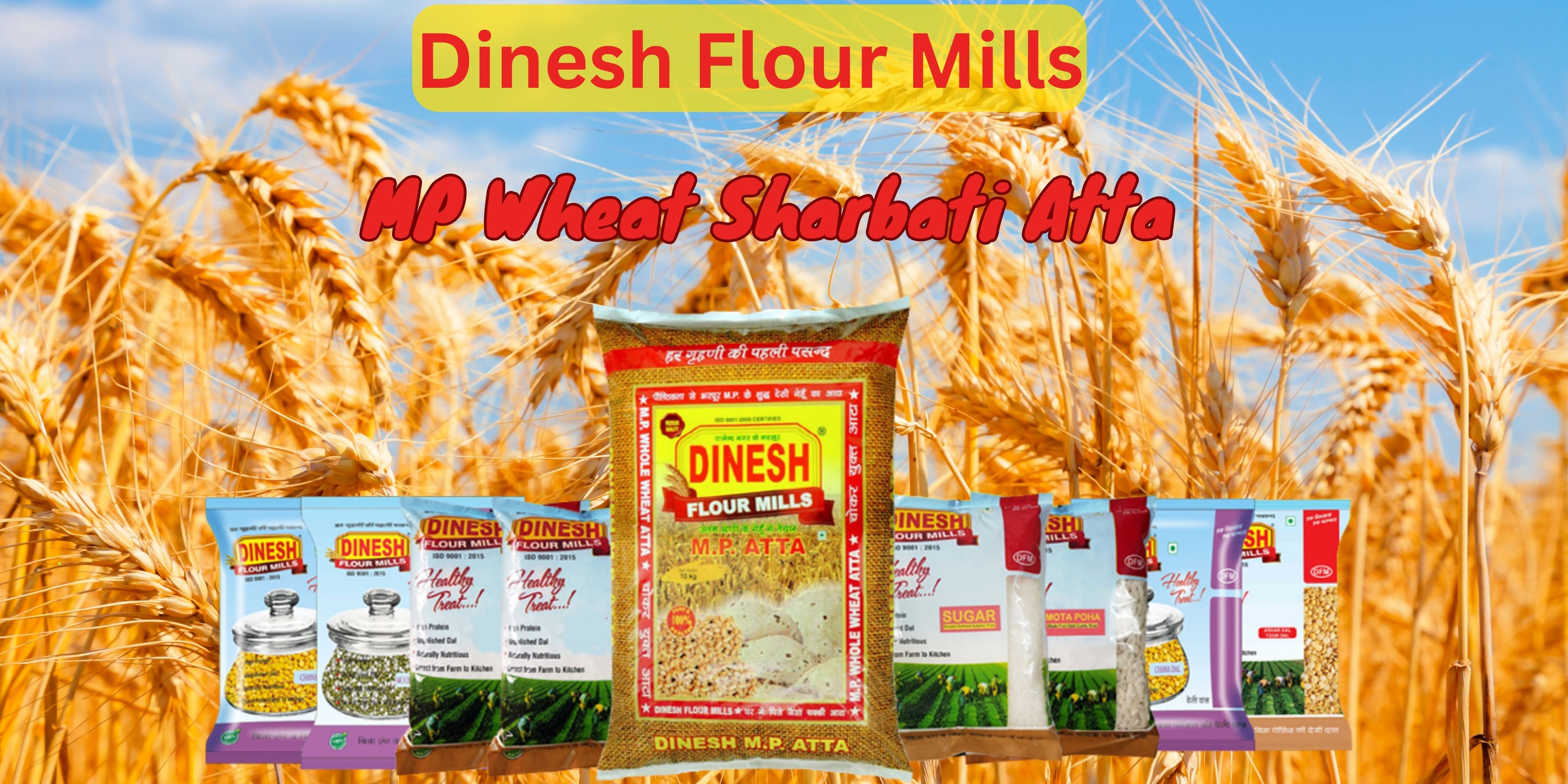 MP Sharbati Atta – Dinesh Flour Mills
