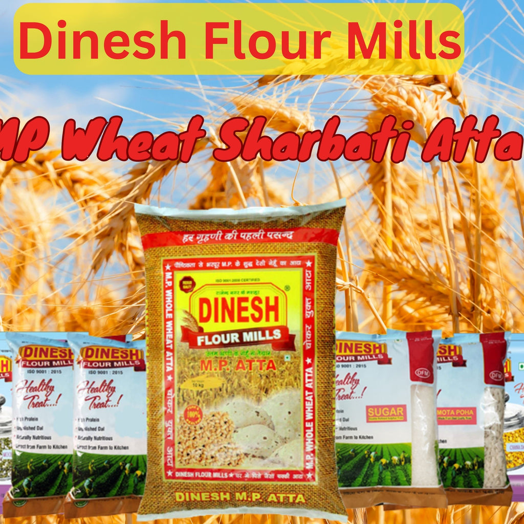 MP Sharbati Atta – Dinesh Flour Mills