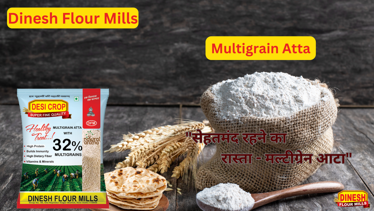 Why we need Multigrain Flour : – Dinesh Flour Mills