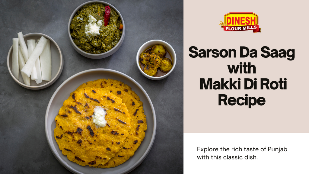 Sarson da Saag with Makki di Roti – Dinesh Flour Mills